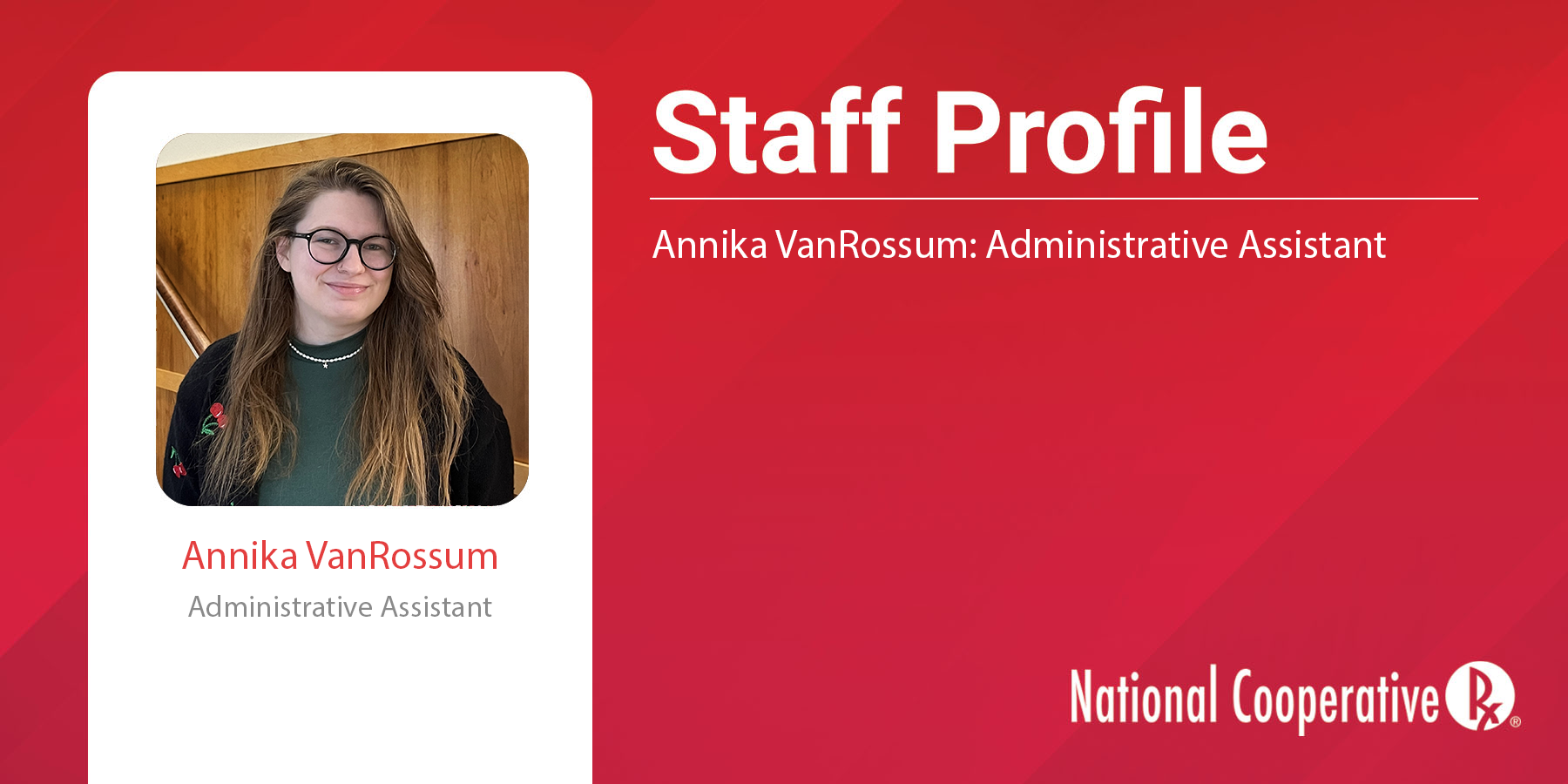 Annika VanRossum: Administrative Assistant - National CooperativeRx